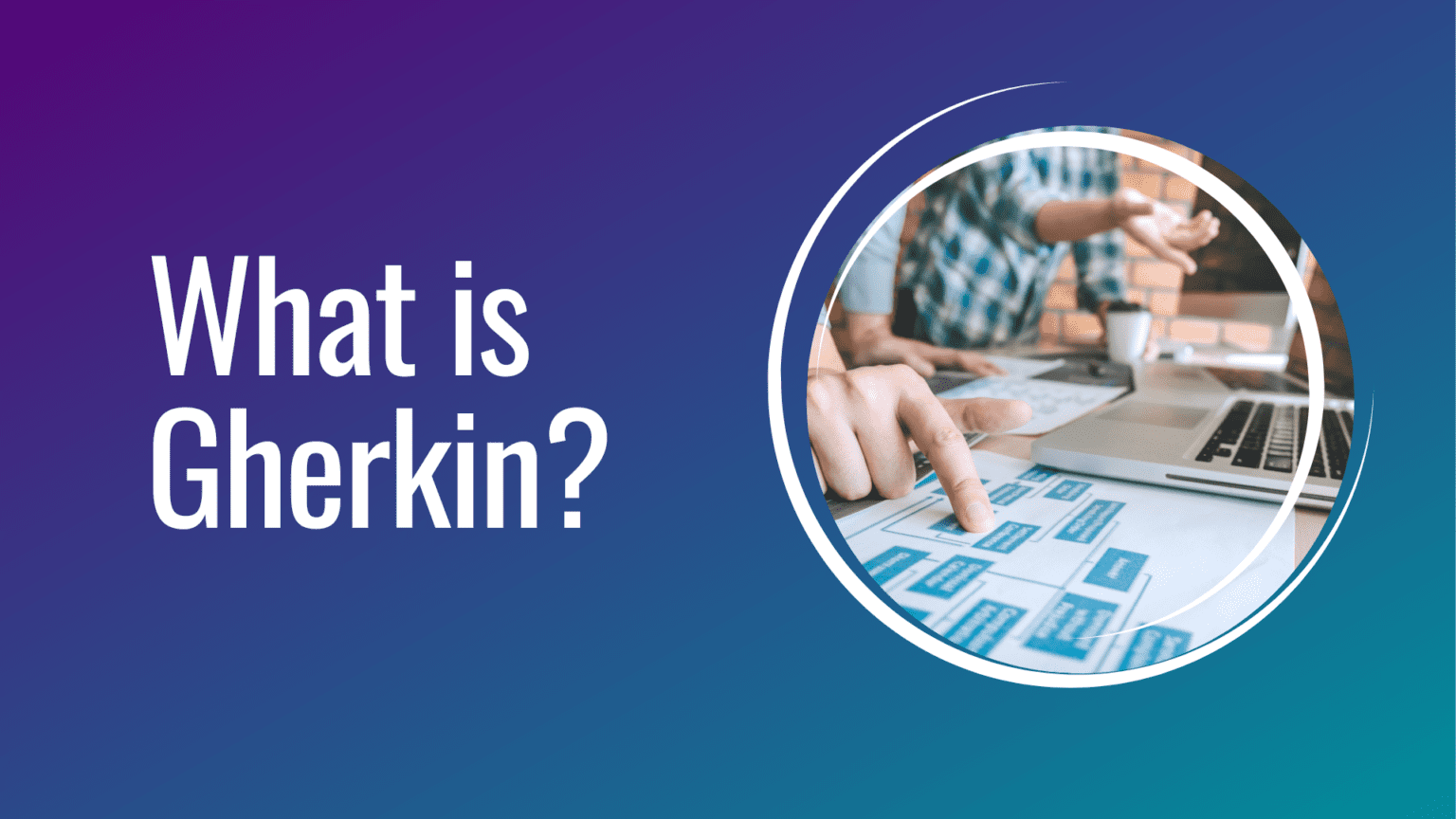 What is Gherkin? - Lithespeed