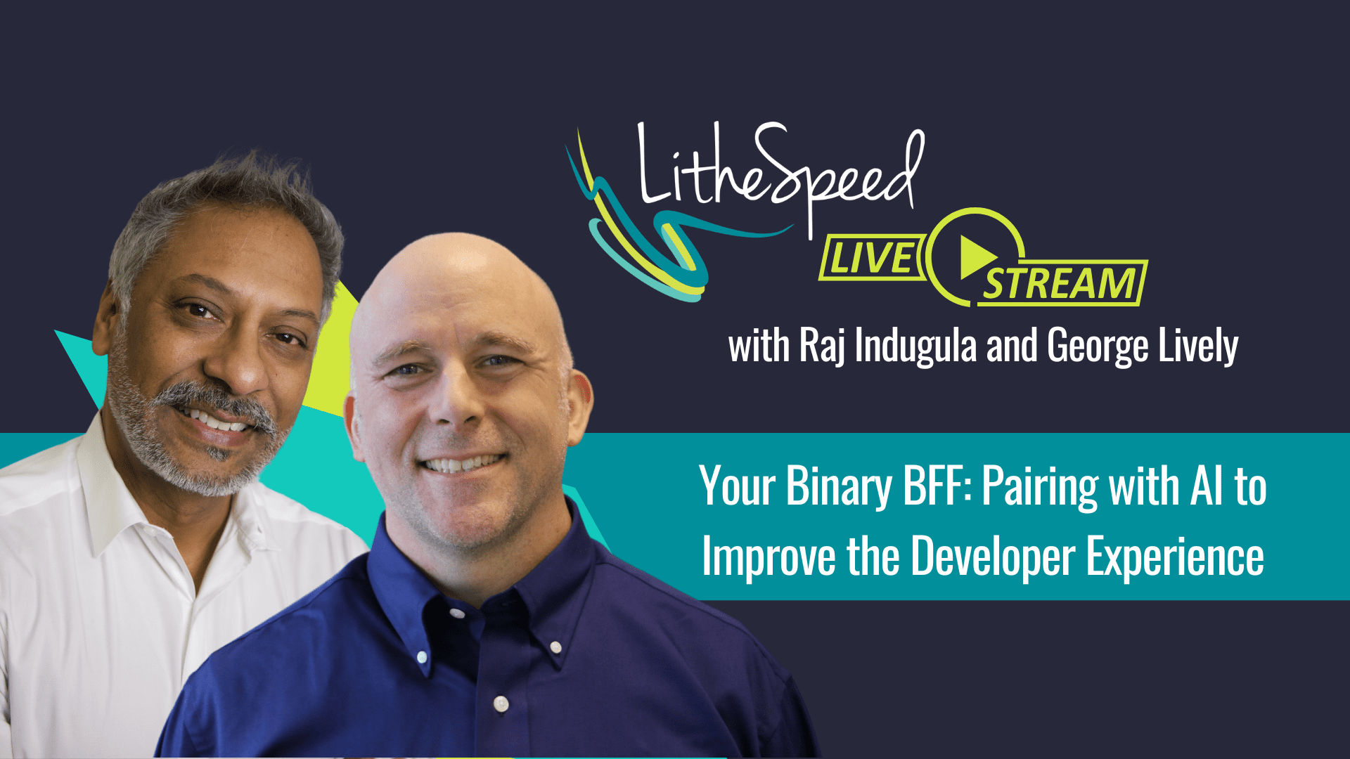 Your Binary BFF: Pairing with AI to Improve the Developer Experience - Lithespeed